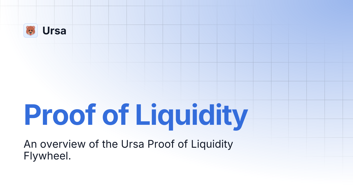 Proof of Liquidity | Ursa